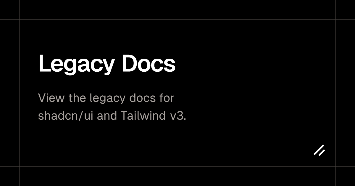 Legacy Docs - shadcn/ui
